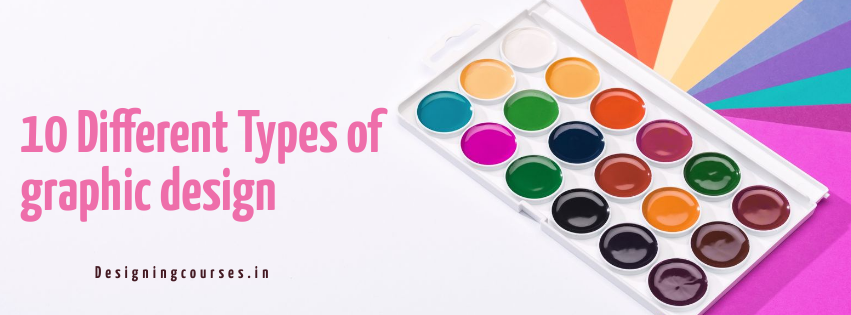 10 Different Types Of Graphic Design Designing Courses
